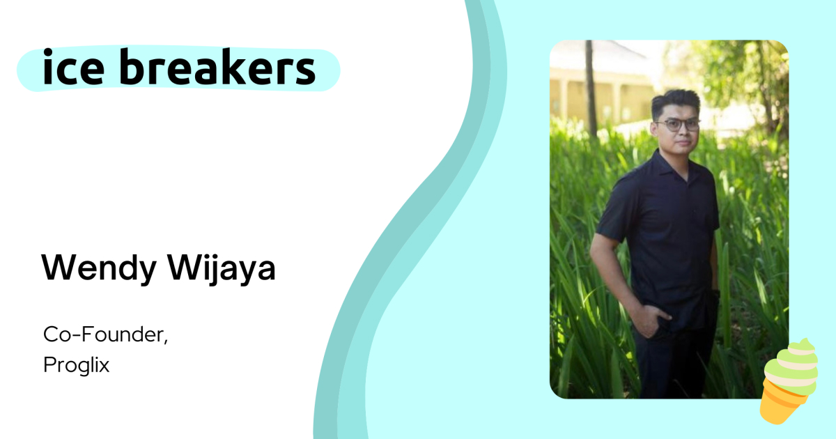 Ice Breakers with Wendy Wijaya