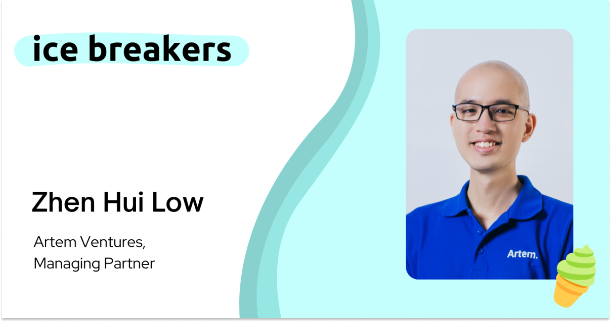 Ice Breakers with Zhen Hui Low