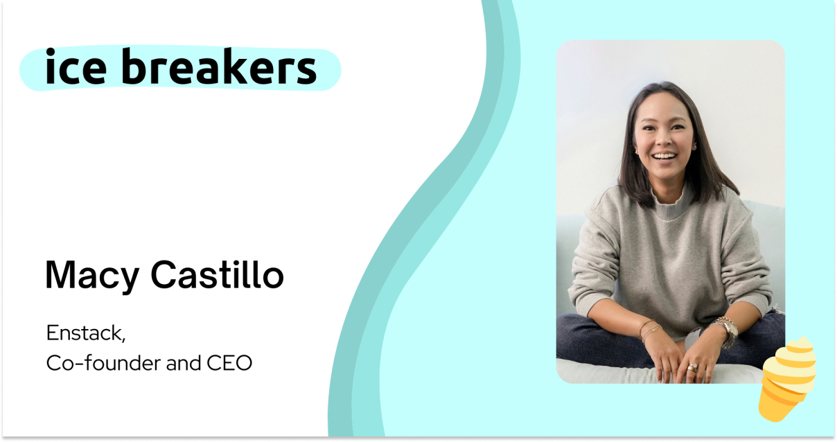 Ice Breakers with Macy Castillo