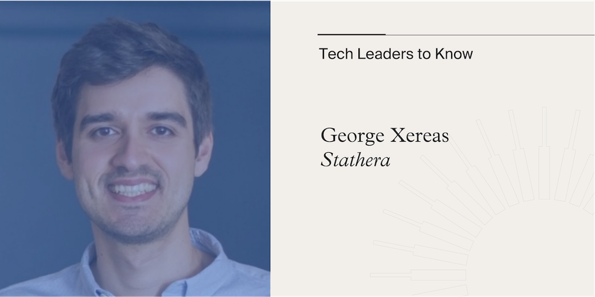 Tech Leaders to Know: Stathera Founder George Xereas | Celesta Capital