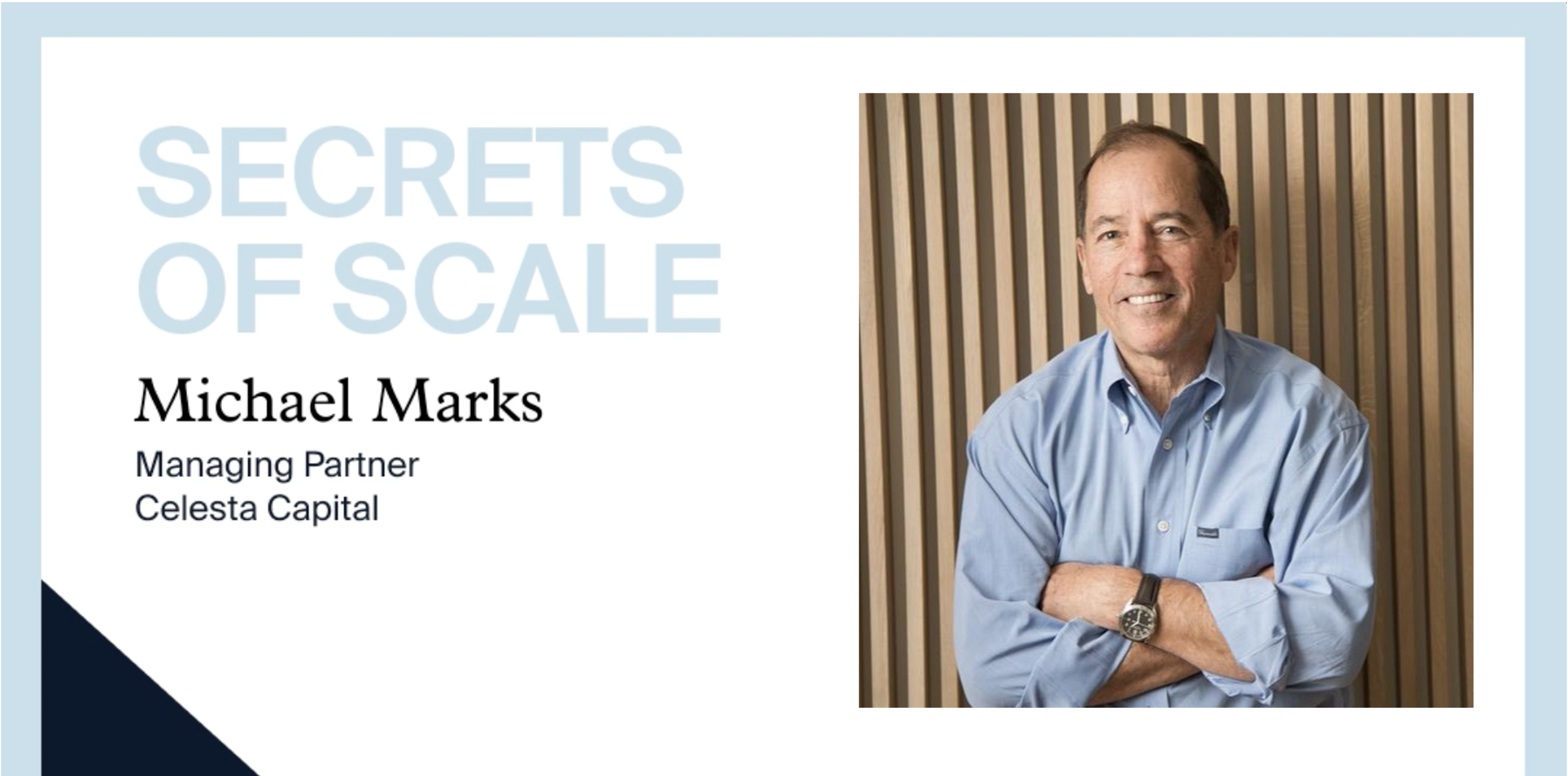 Q&A with Celesta Founding Partner Michael Marks | Celesta Capital