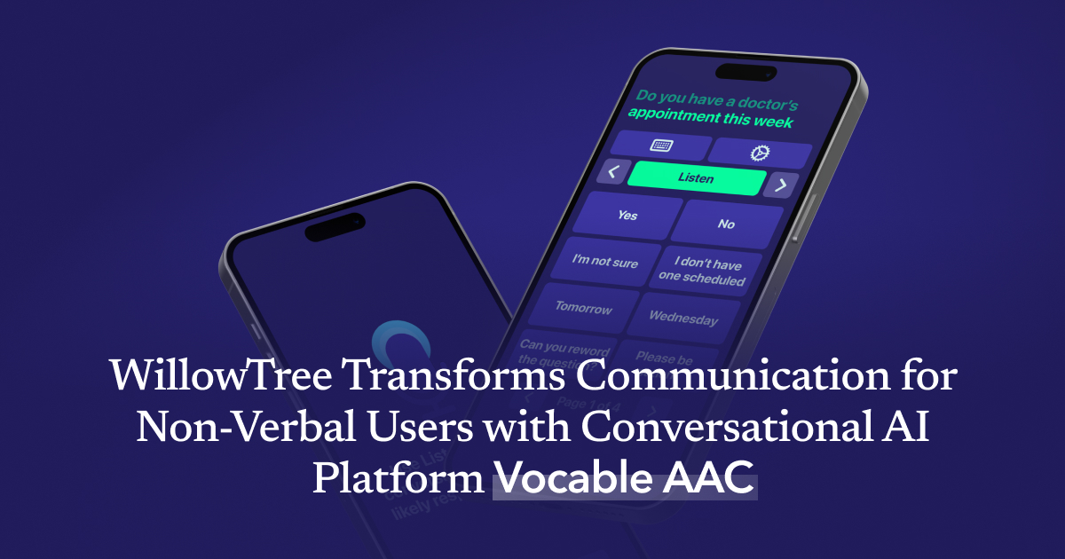 WillowTree Adds Conversational AI to Vocable AAC Mobile App