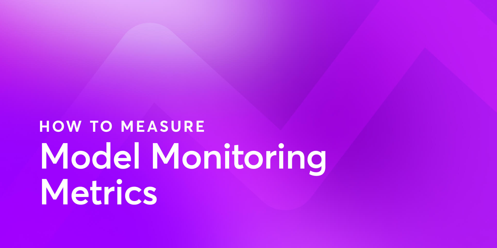 Model Monitoring Metrics
