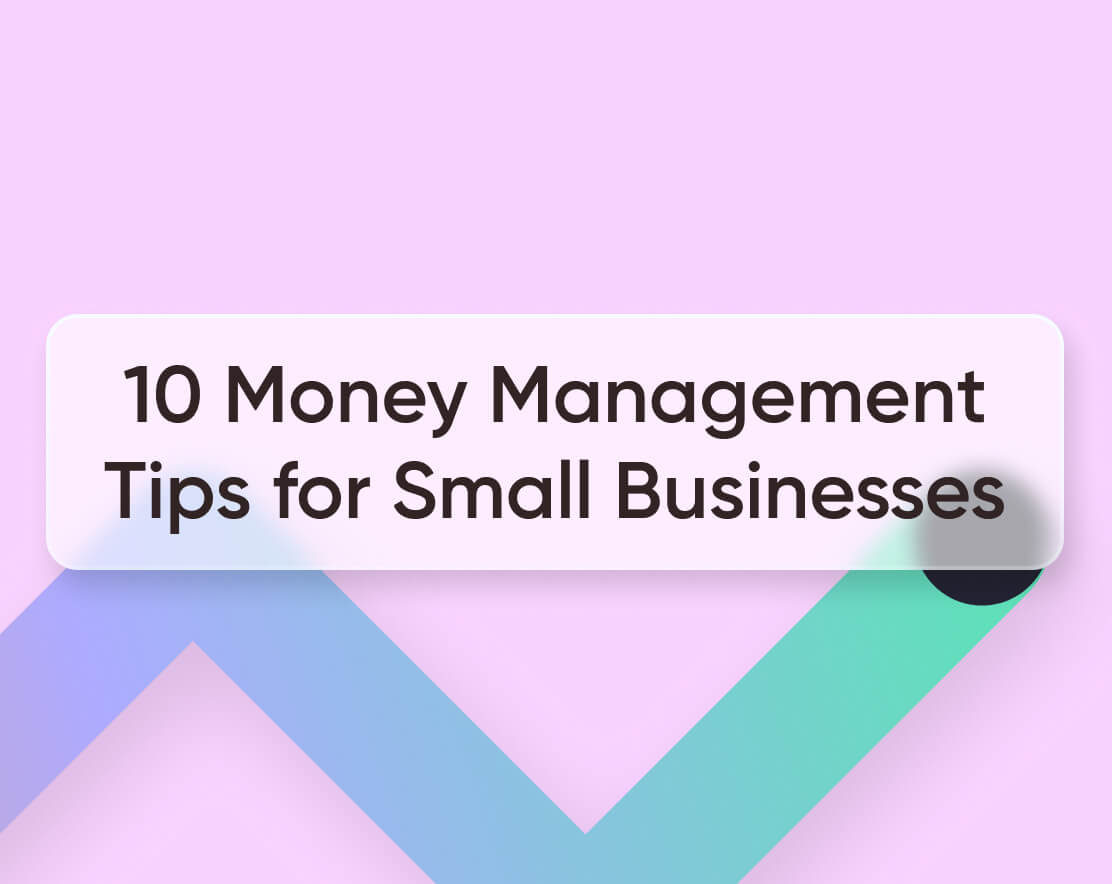 10 Money Management Tips for Small Businesses [2023]