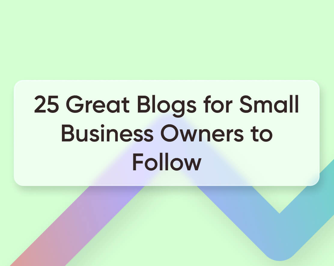 25 Great Blogs for Small Business Owners to Follow in 2023
