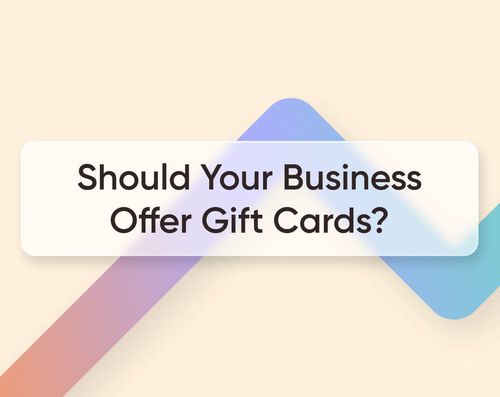 Should Your Business Offer Gift Cards? Pros & Cons in 2023