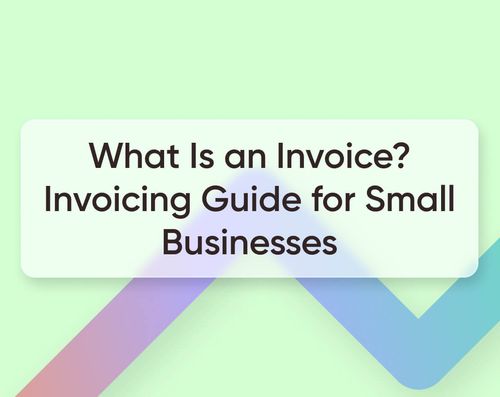 What Is an Invoice? Invoicing Guide for Small Businesses [2023]