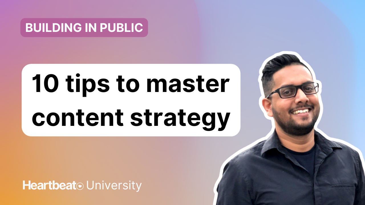 KP's 10 Building in Public Strategies You Must Try | Heartbeat University