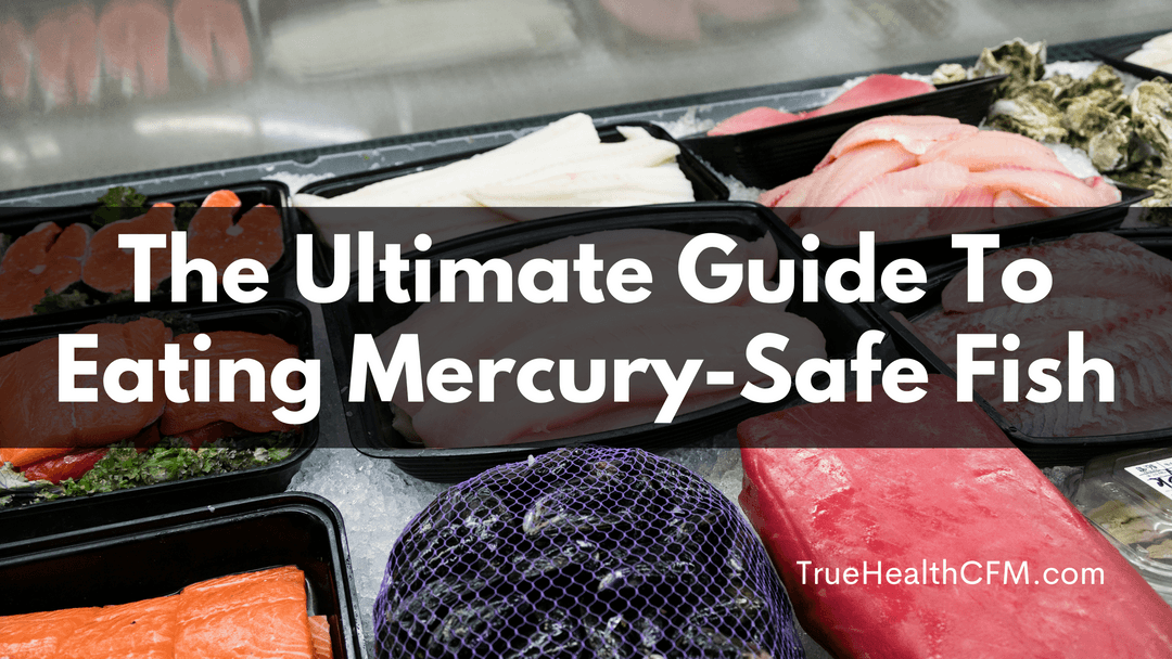 The Ultimate Guide to Eating Mercury-Safe Fish