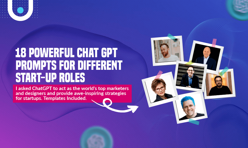 18 Powerful ChatGPT Prompts for Different Start-Up Roles - Templates ...