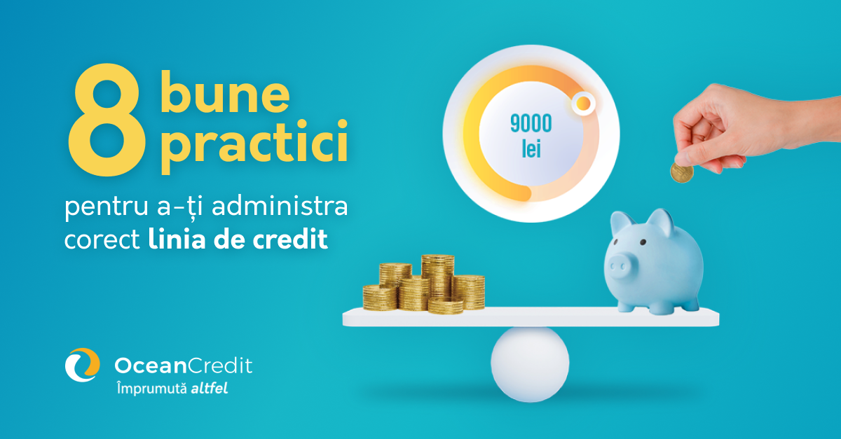 8 bune practici pentru a-ți administra corect linia de credit - Ghidul ...