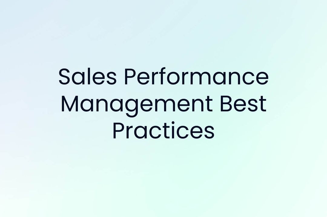5 Sales Performance Management Best Practices for High Impact Teams