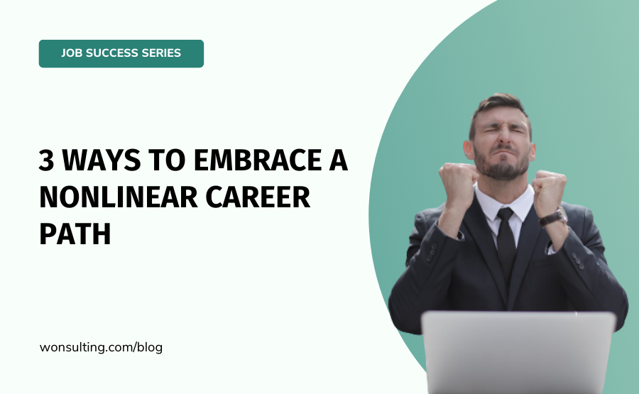 Wonsulting - 3 Ways to Embrace a Nonlinear Career Path
