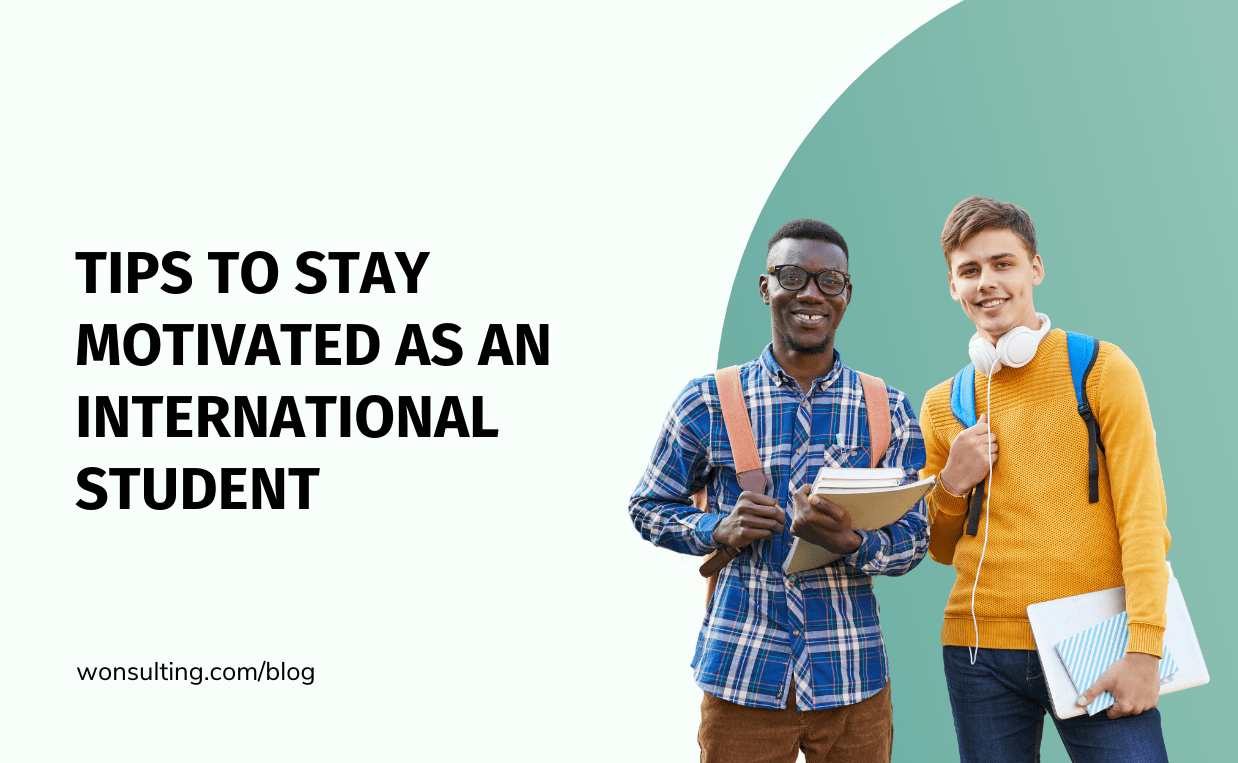 Wonsulting - 5 Tips To Stay Motivated as an International Student
