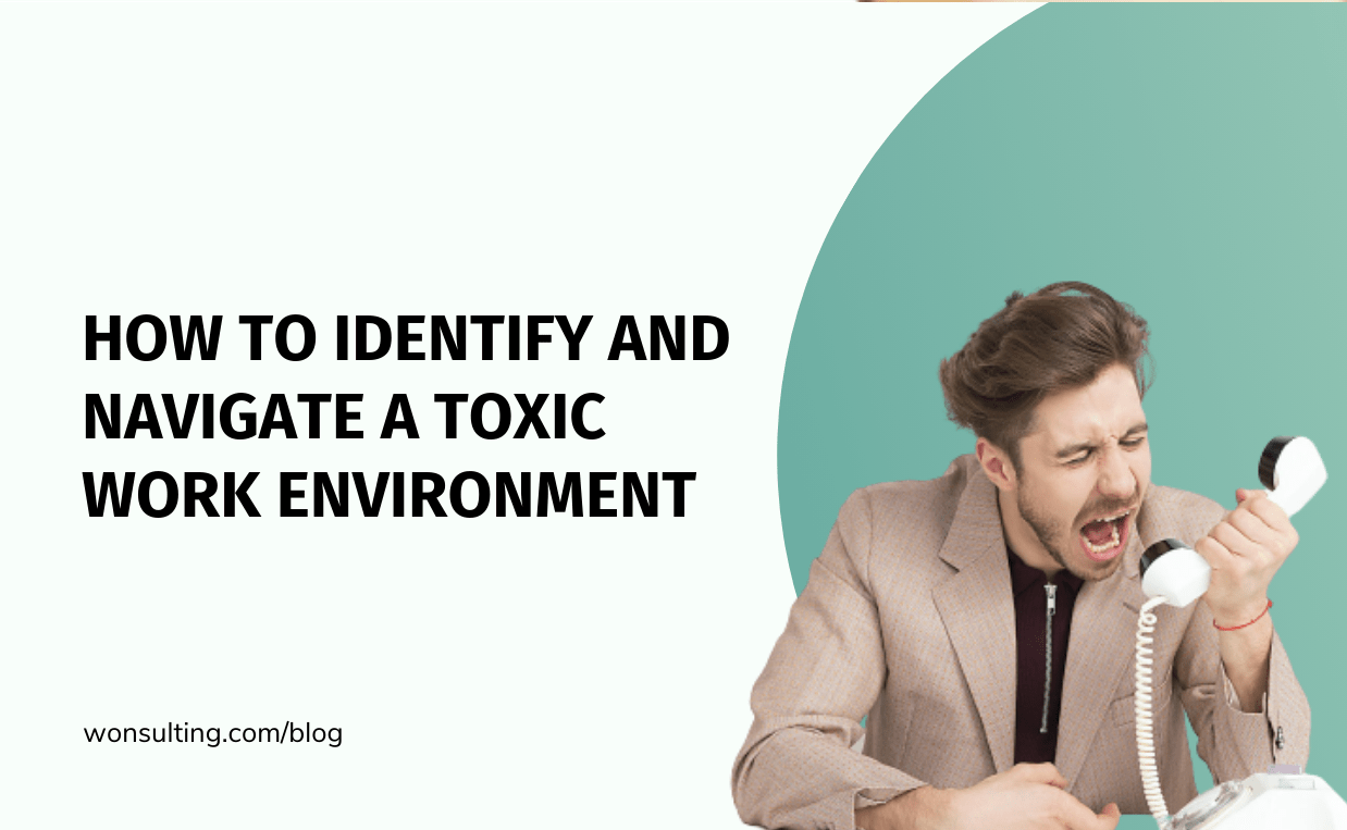 Wonsulting - How to Identify and Navigate a Toxic Work Environment