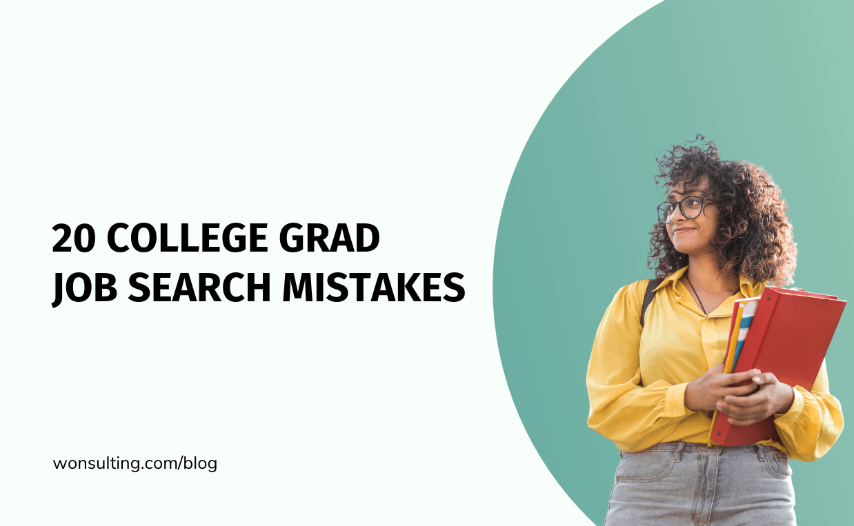 Wonsulting 20 College Grad Job Search Mistakes