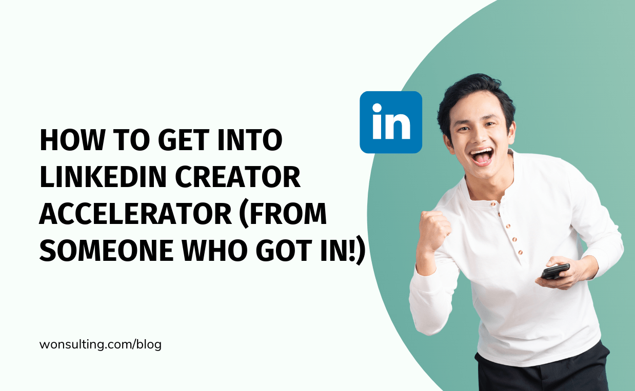 Wonsulting - How to Get Into LinkedIn Creator Accelerator (From Someone ...