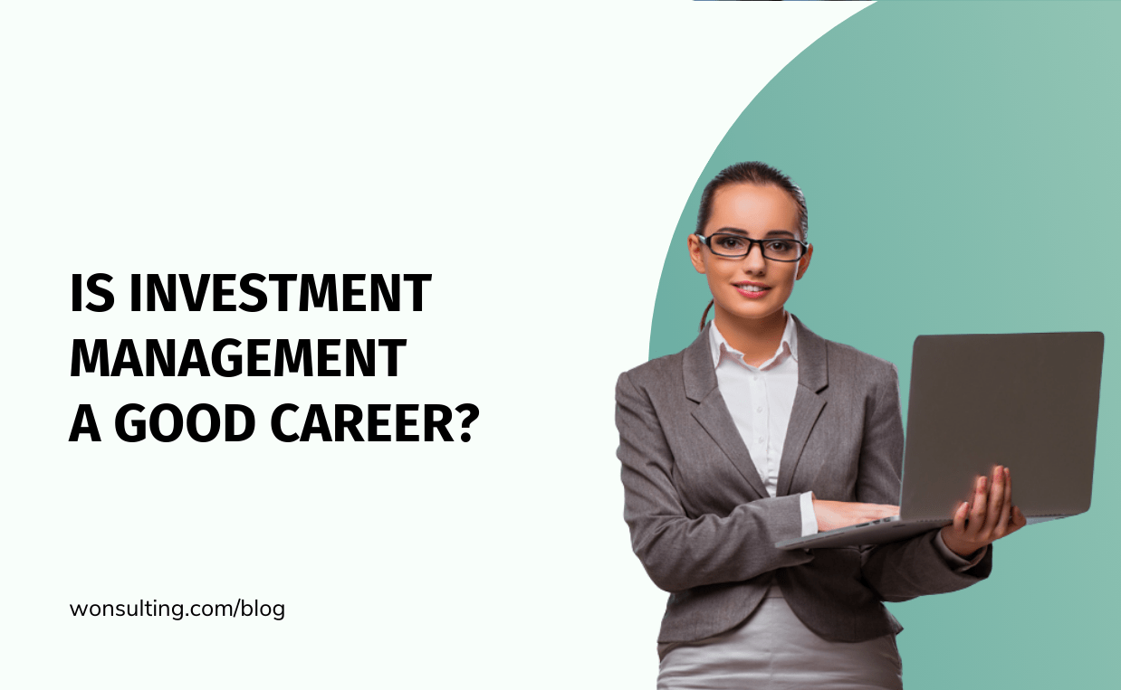 Wonsulting - Is Investment Management a Good Career Path?