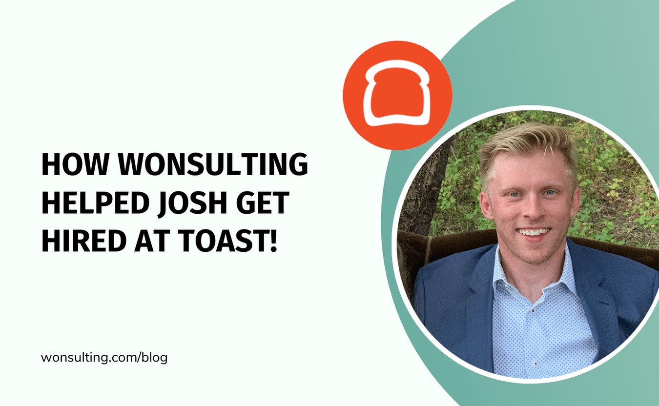 Wonsulting - How Wonsulting Helped Josh Get Hired at Toast!