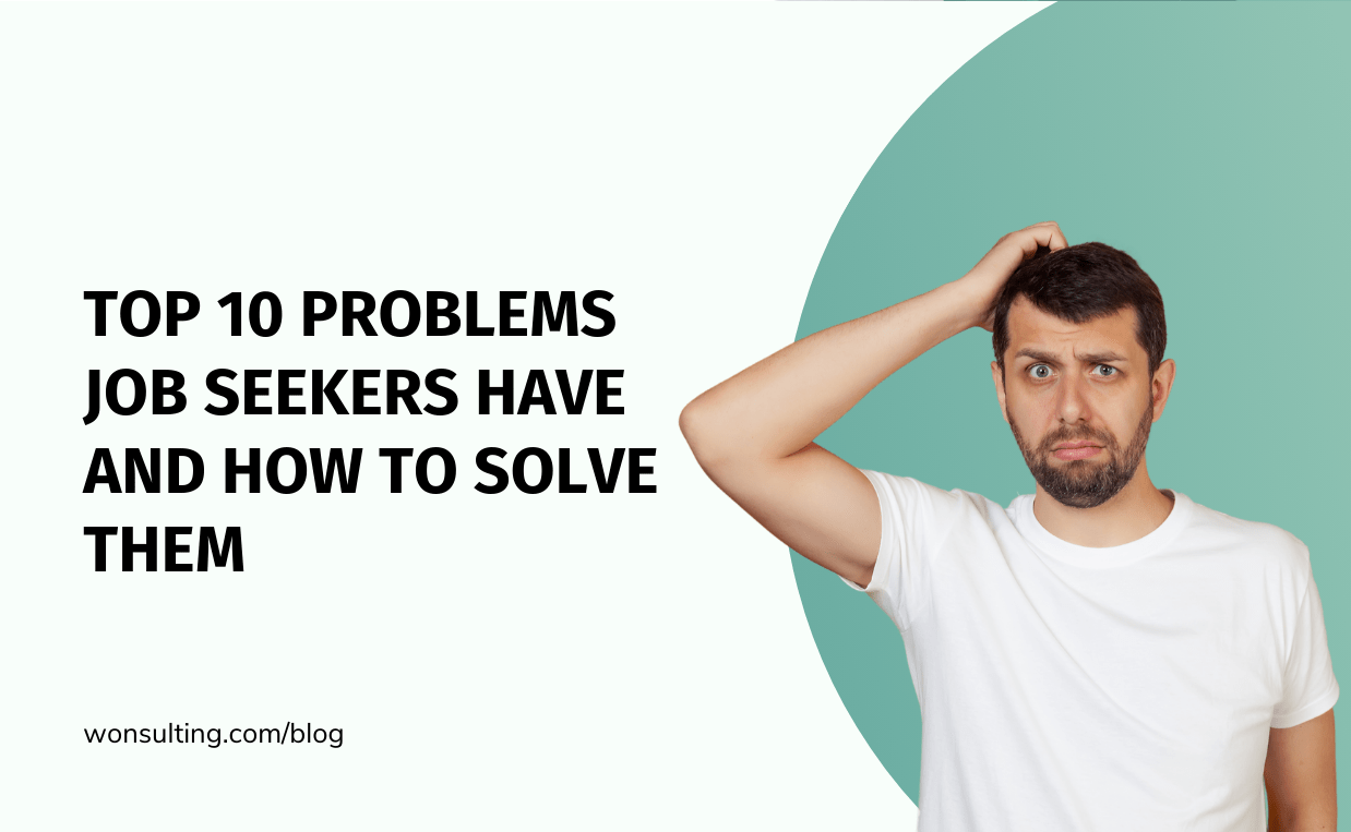 Wonsulting - Top 10 Problems Job Seekers Have and How to Solve Them
