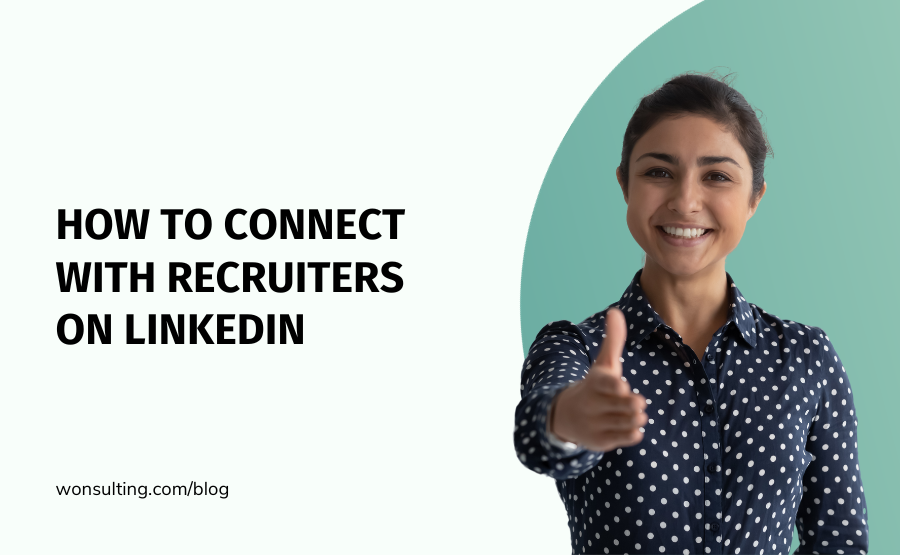 Wonsulting - How to Connect with Recruiters on LinkedIn