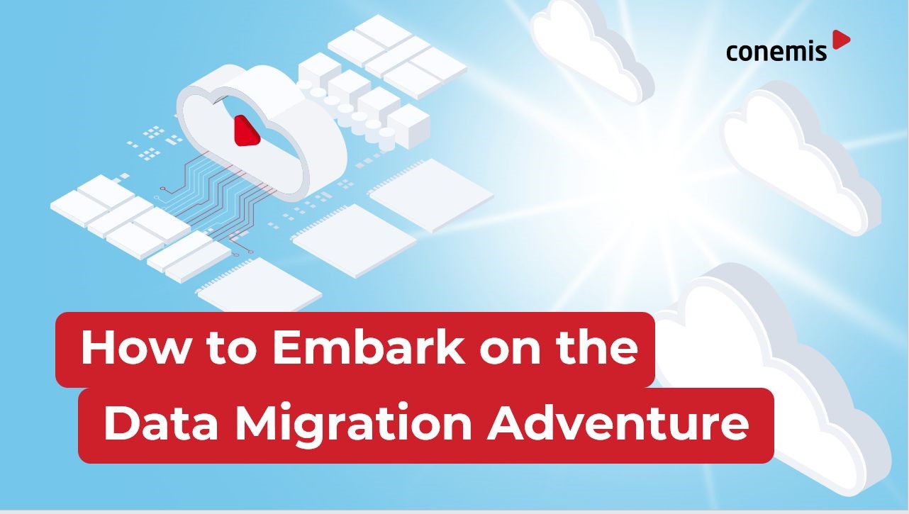 How to Embark on the Data Migration Adventure | conemis How to Embark on the Data Migration Adventure | conemis