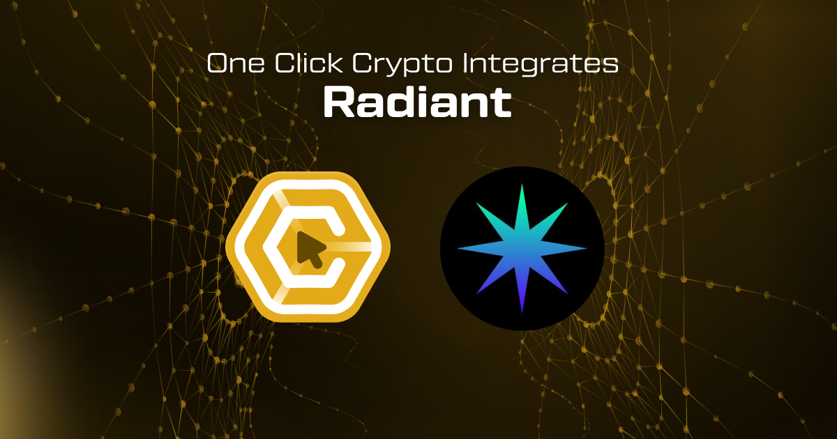One Click Crypto Integrates Radiant | One Click Crypto Blog