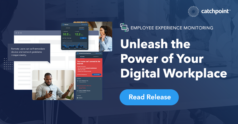 Catchpoint Releases Industry’s Most Comprehensive Employee Experience ...