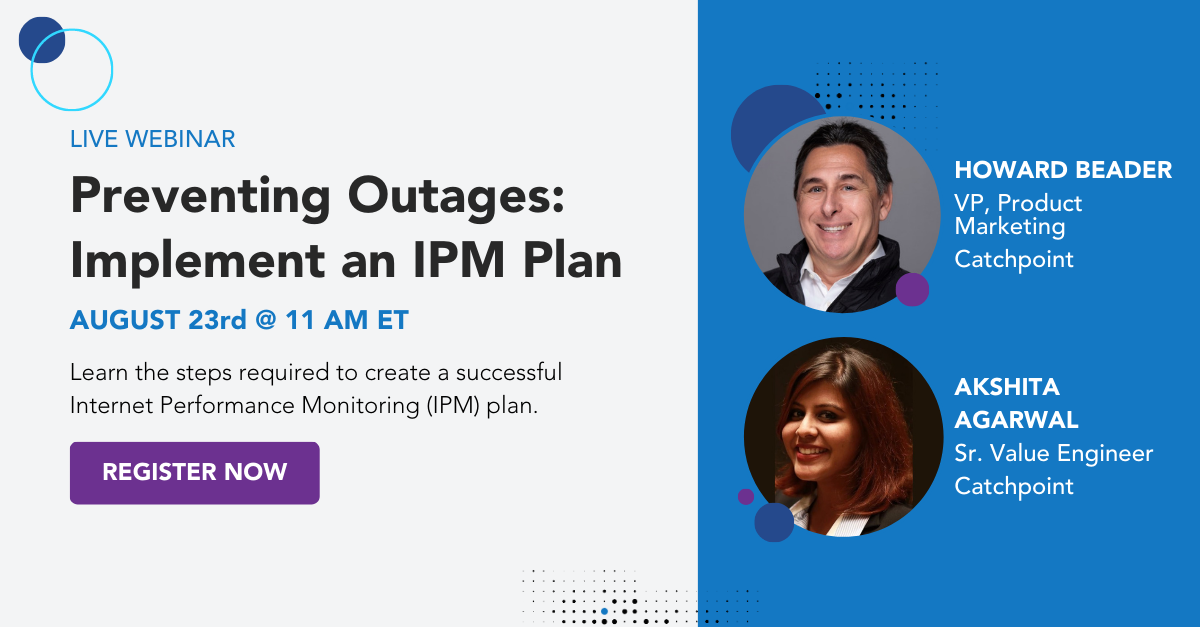 Preventing Outages: Implement an IPM Plan Webinar | Catchpoint