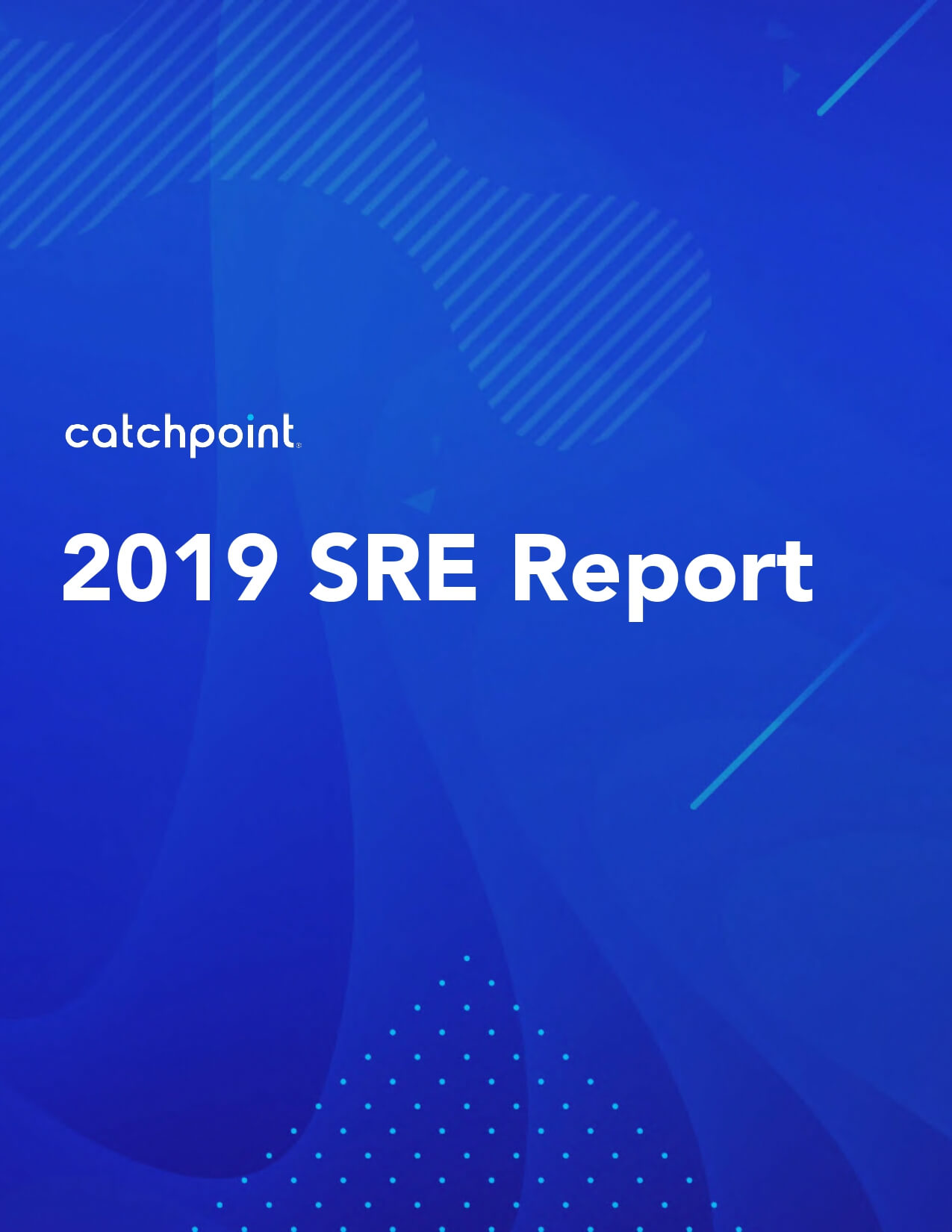 The SRE Report 2019 | Catchpoint