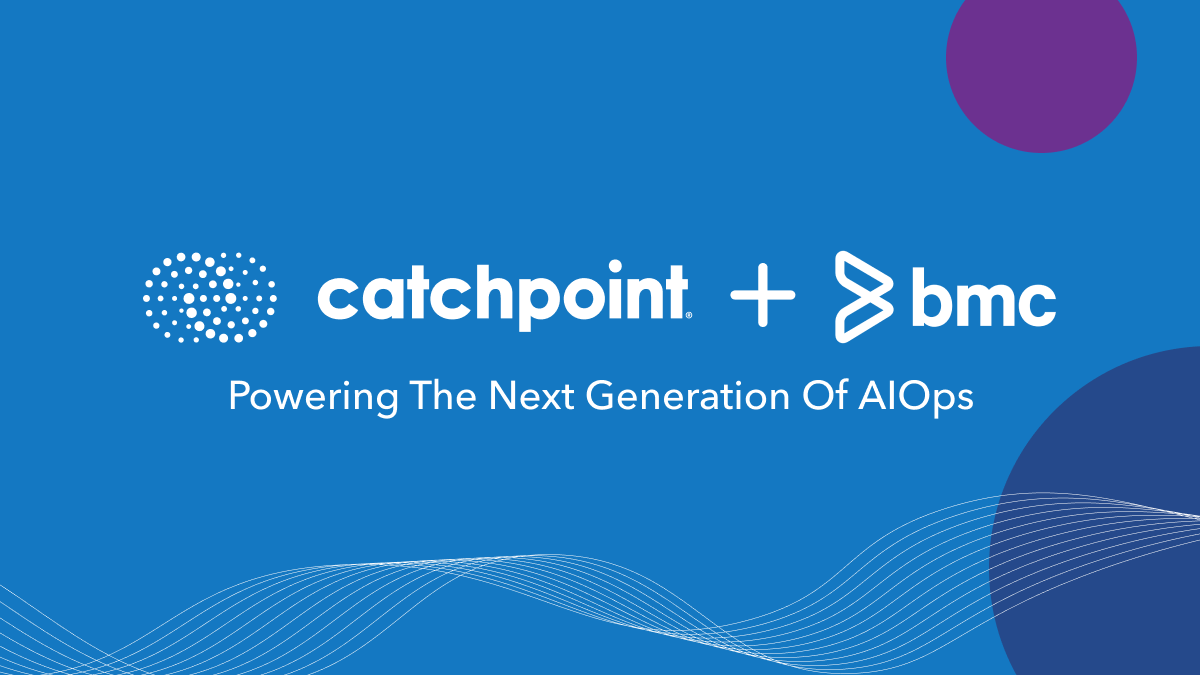 Catchpoint Internet Performance Monitoring (IPM) Capabilities for AIOps ...