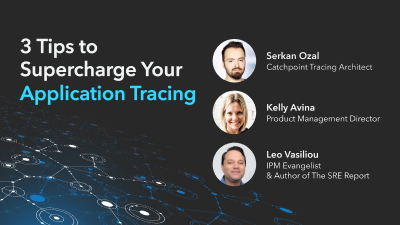 3 Tips to Supercharge Your Application Tracing