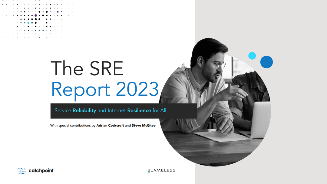 The SRE Report 2023 | Catchpoint