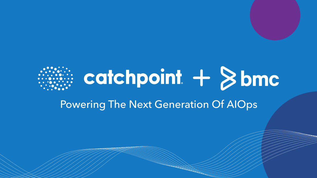 Catchpoint Internet Performance Monitoring (IPM) Capabilities for AIOps ...