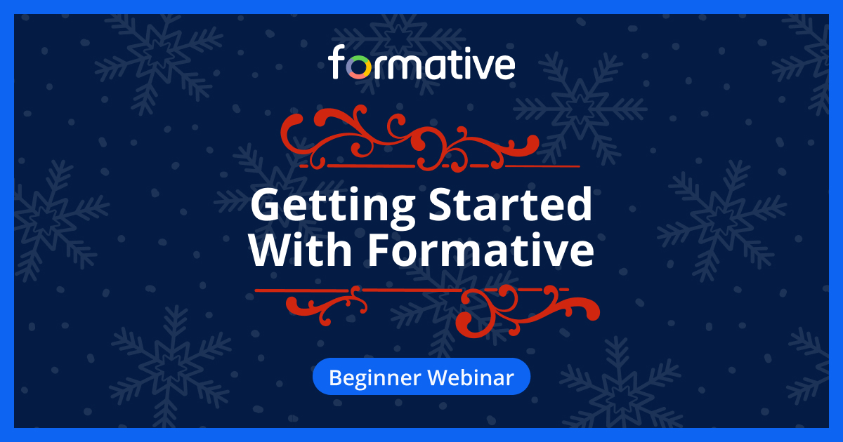 Formative Webinar | Get Started with Formative