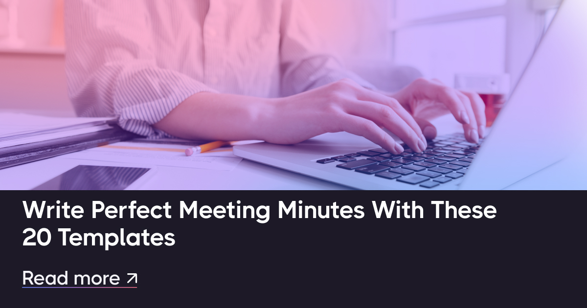 Write Perfect Meeting Minutes With These 20 Templates