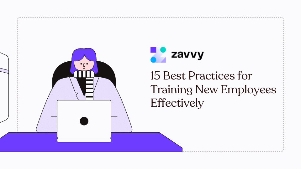 15 Best Practices for Training New Employees Effectively | Zavvy
