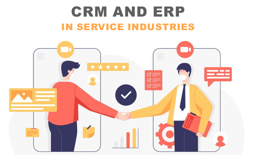 Benefits of CRM & ERP in Service-Based Industries