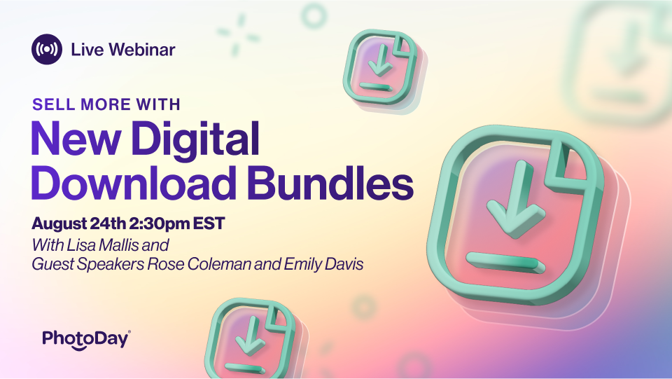Webinar: Sell More with New Digital Download Bundles | PhotoDay®
