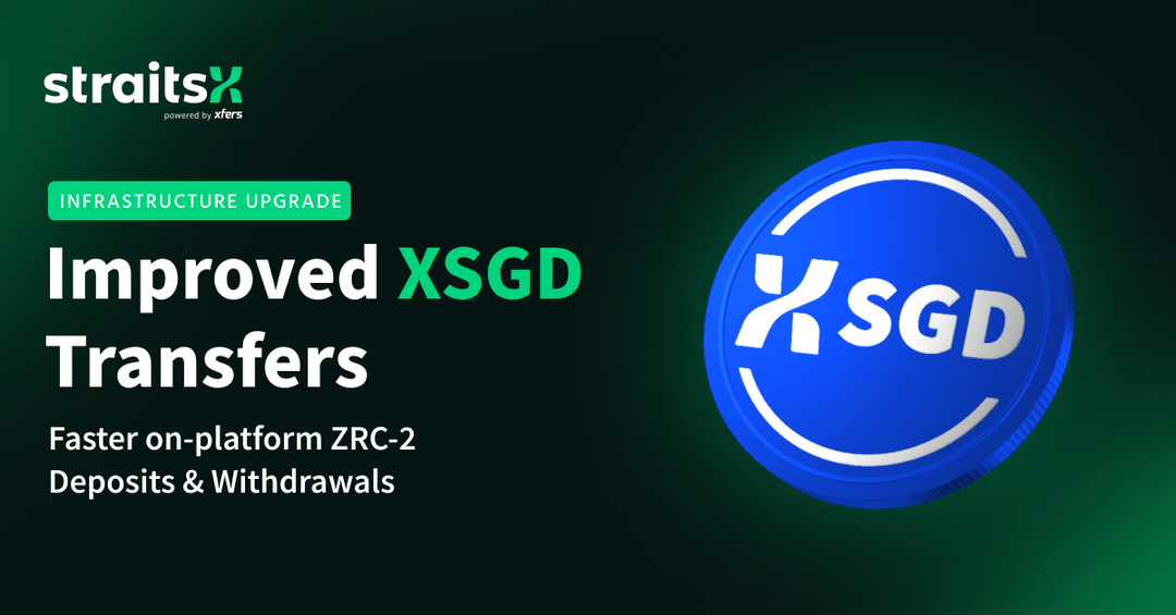 Improved XSGD Deposits & Withdrawals Experience | StraitsX Blog