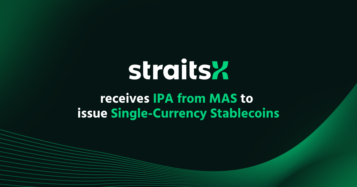 StraitsX receives In-Principle Approval from the Monetary Authority of Singapore to issue Single ...