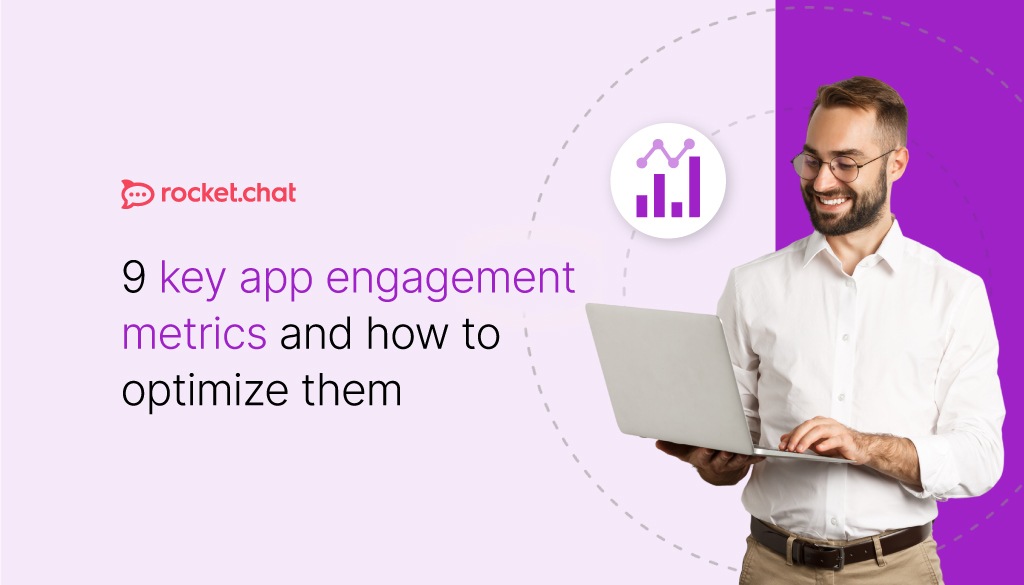 9 key app engagement metrics and how to optimize them