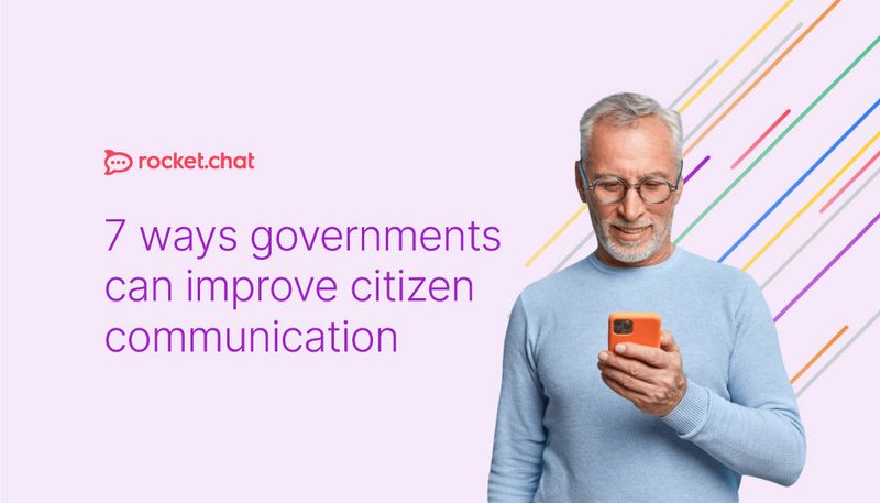 7 ways governments can improve citizen communication
