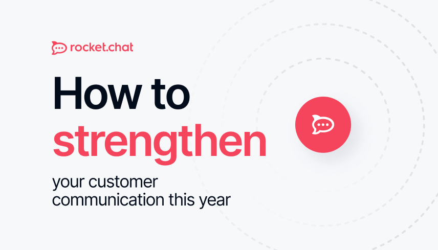 How to strengthen your customer communication in 2024