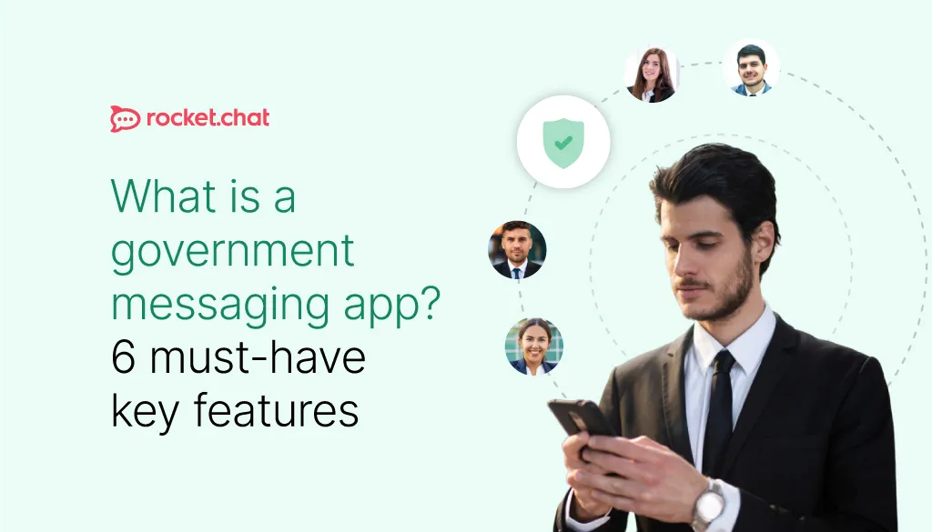 What is a government messaging app? 6 must-have key features