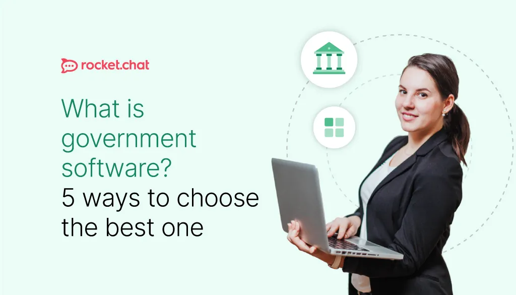 What is government software? 5 ways to choose the best one