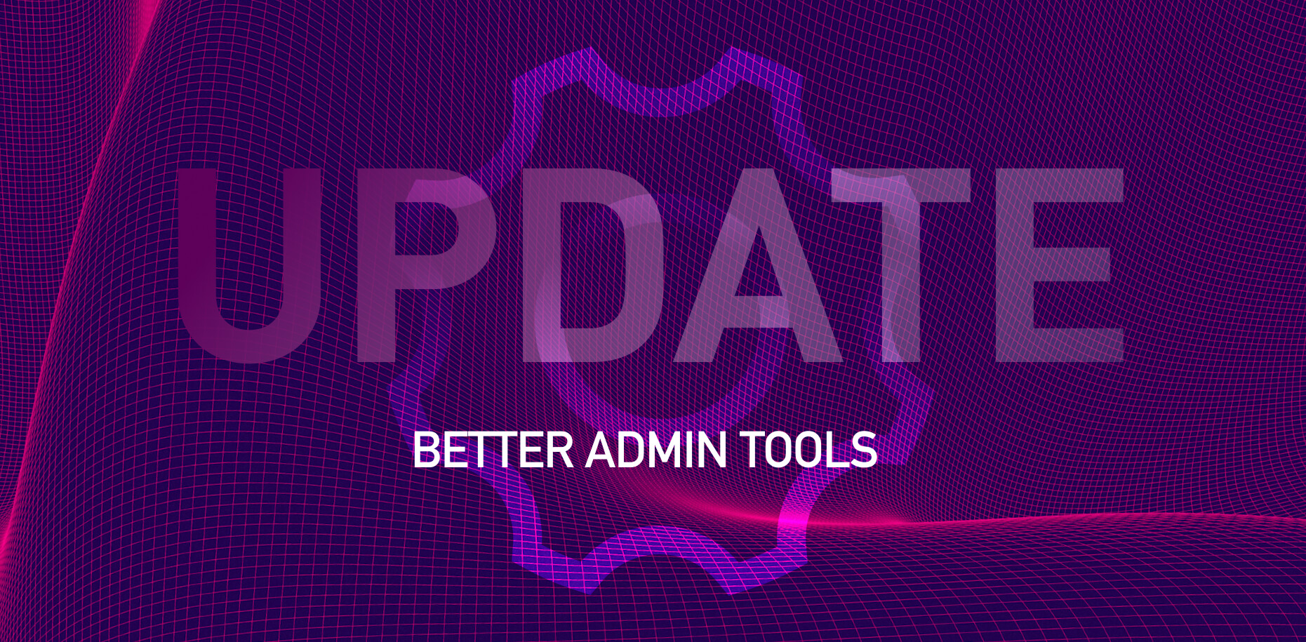 Better Admin Tools in iconik