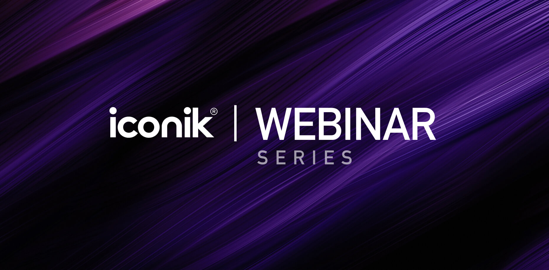 iconik | Webinar Series