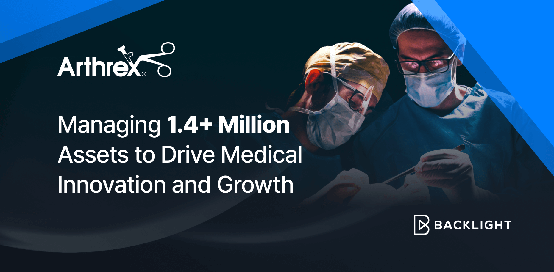 How Arthrex Manages Over 1.4 Million Assets to Drive Medical Innovation ...