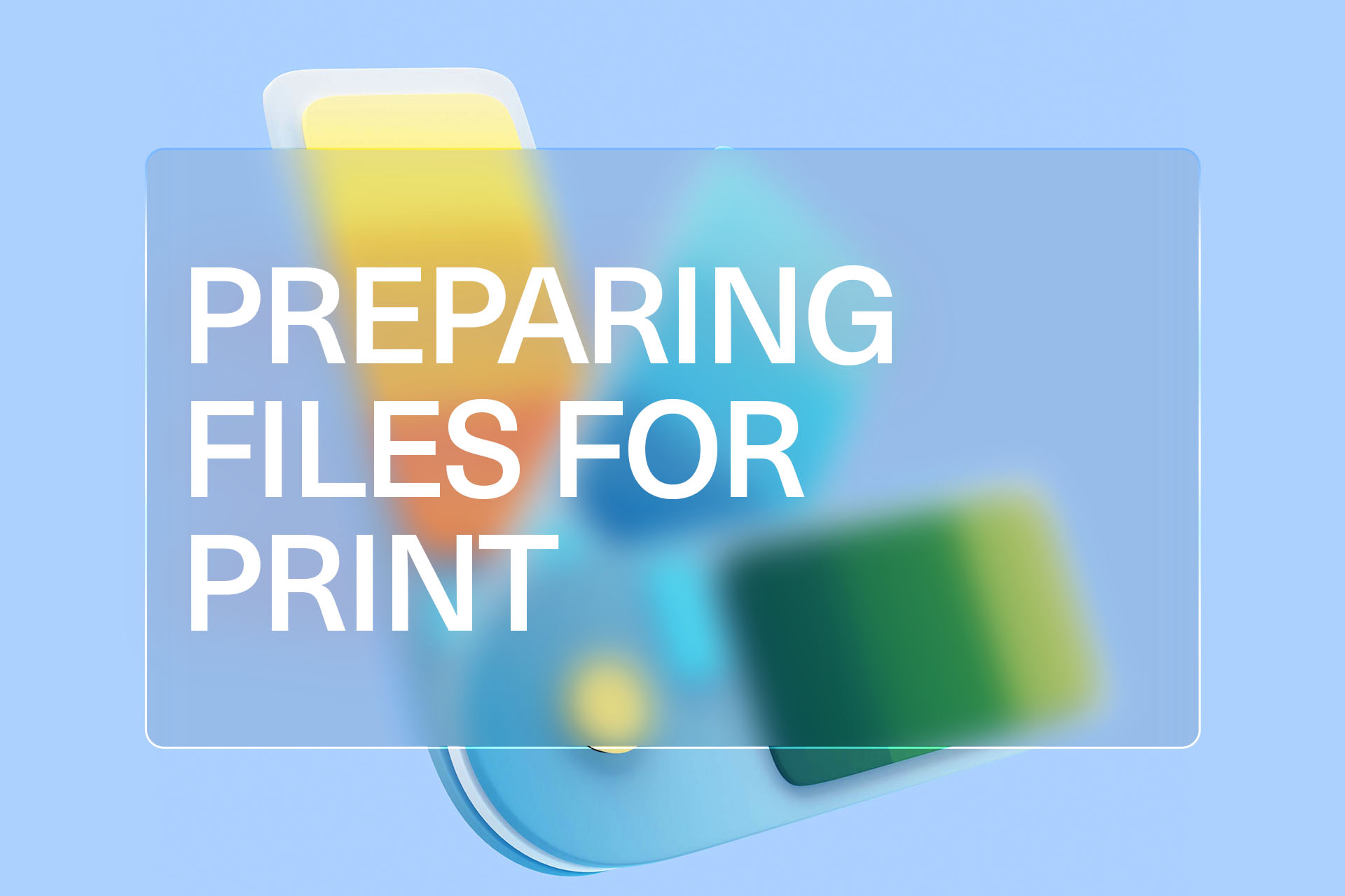 Preparing Files for Print: A Step-by-Step Guide